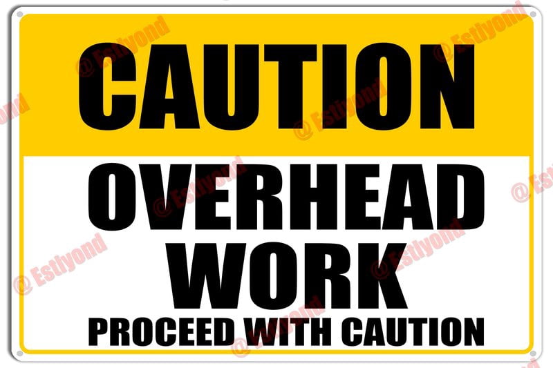 Caution Overhead Work Proceed With Caution Caution Warning Aluminum ...