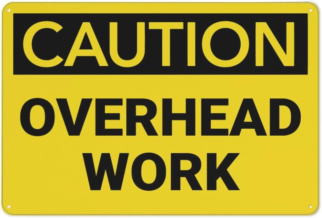 Caution Overhead Work Sign 12X8 Inch Tin Sign Great For Garden And Yard ...