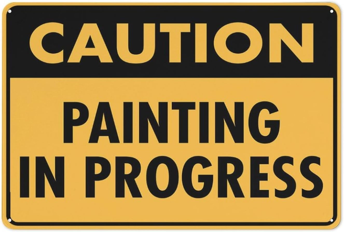 Caution Painting In Progress Sign Metal Signs 12X8 Inch Rust Free Metal ...