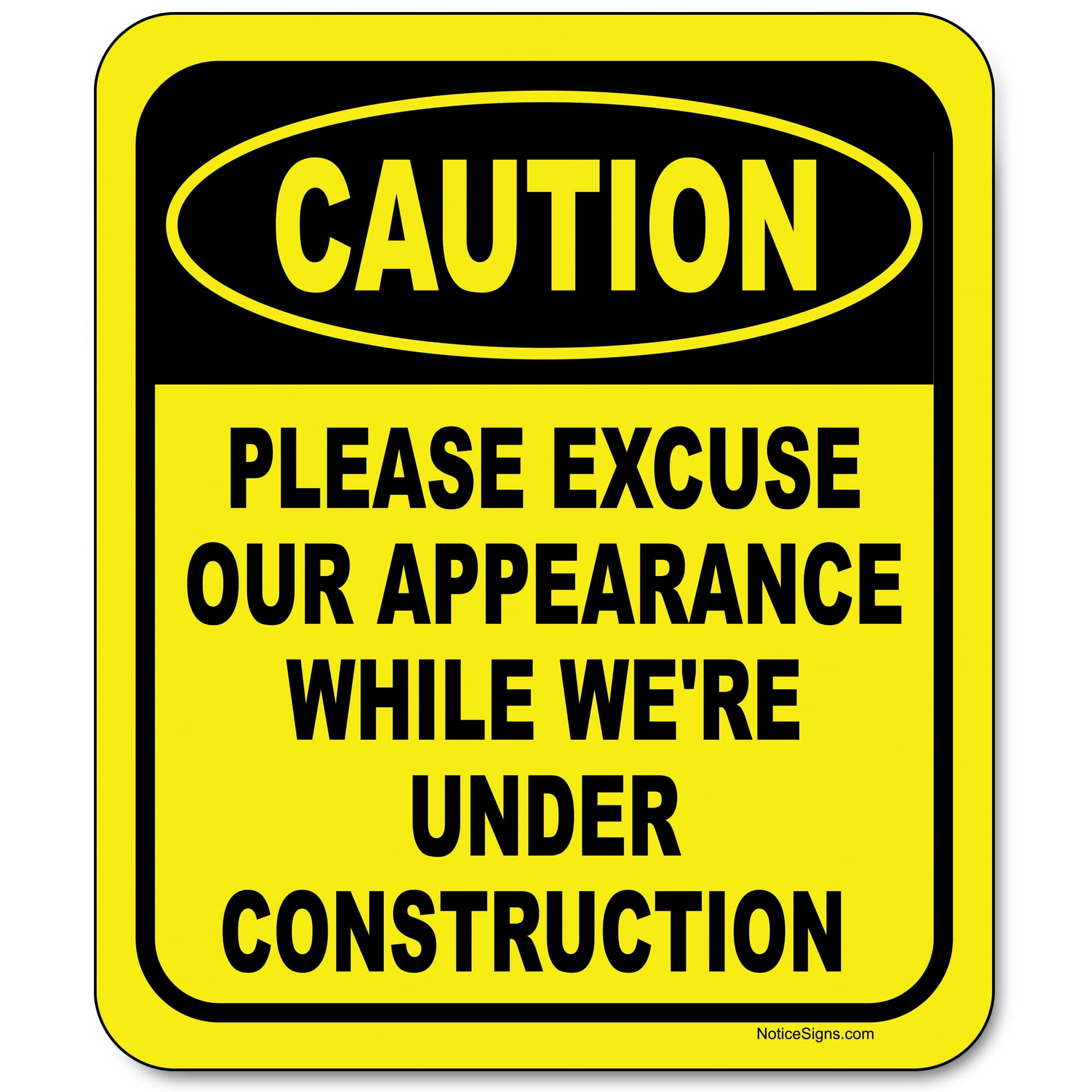 Caution Please Excuse Our Appearance While We're Under Construction ...