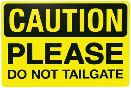 Caution Please Do Not Tailgate Warning Sign, Gate Security Metal Signs ...