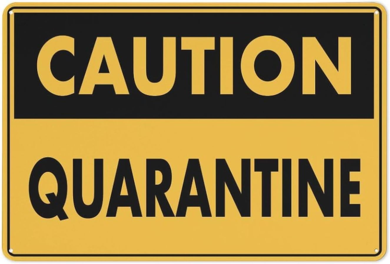 Caution Quarantine Sign 8"x12" Rust Free Aluminum Metal, Weather ...