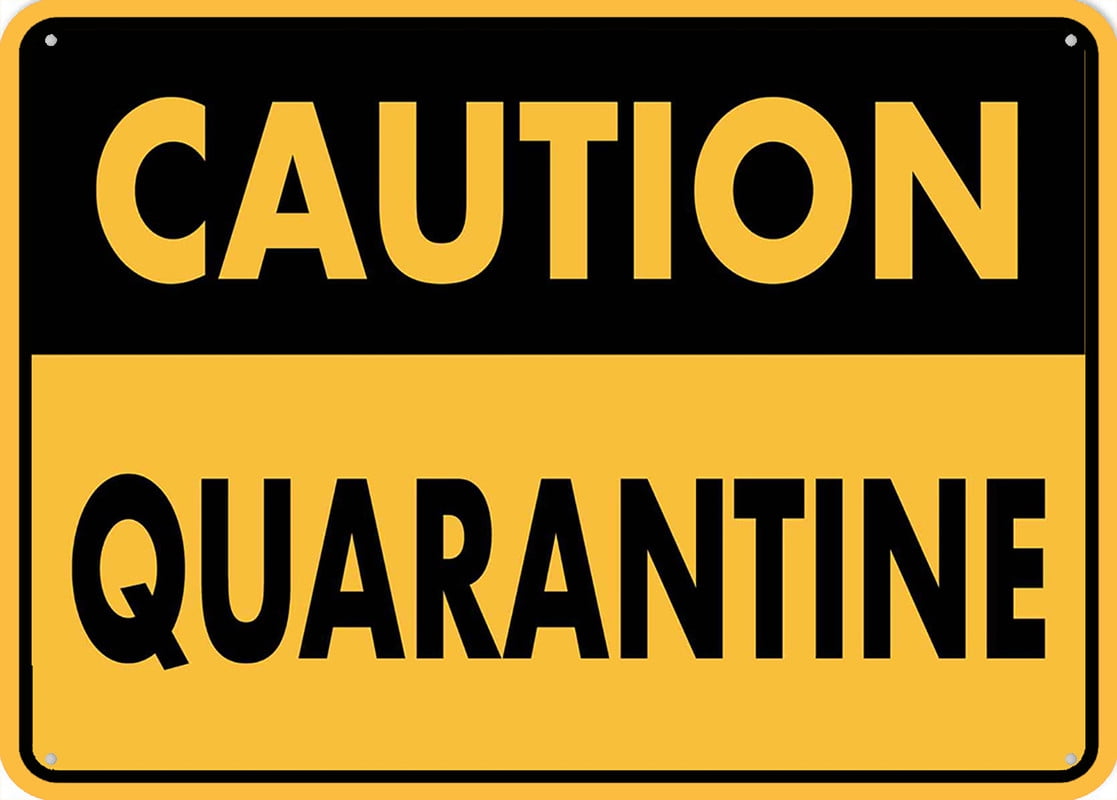 Caution Quarantine Sign Metal Signs 12X8 Inch Rust Free Aluminum,Uv Ink ...