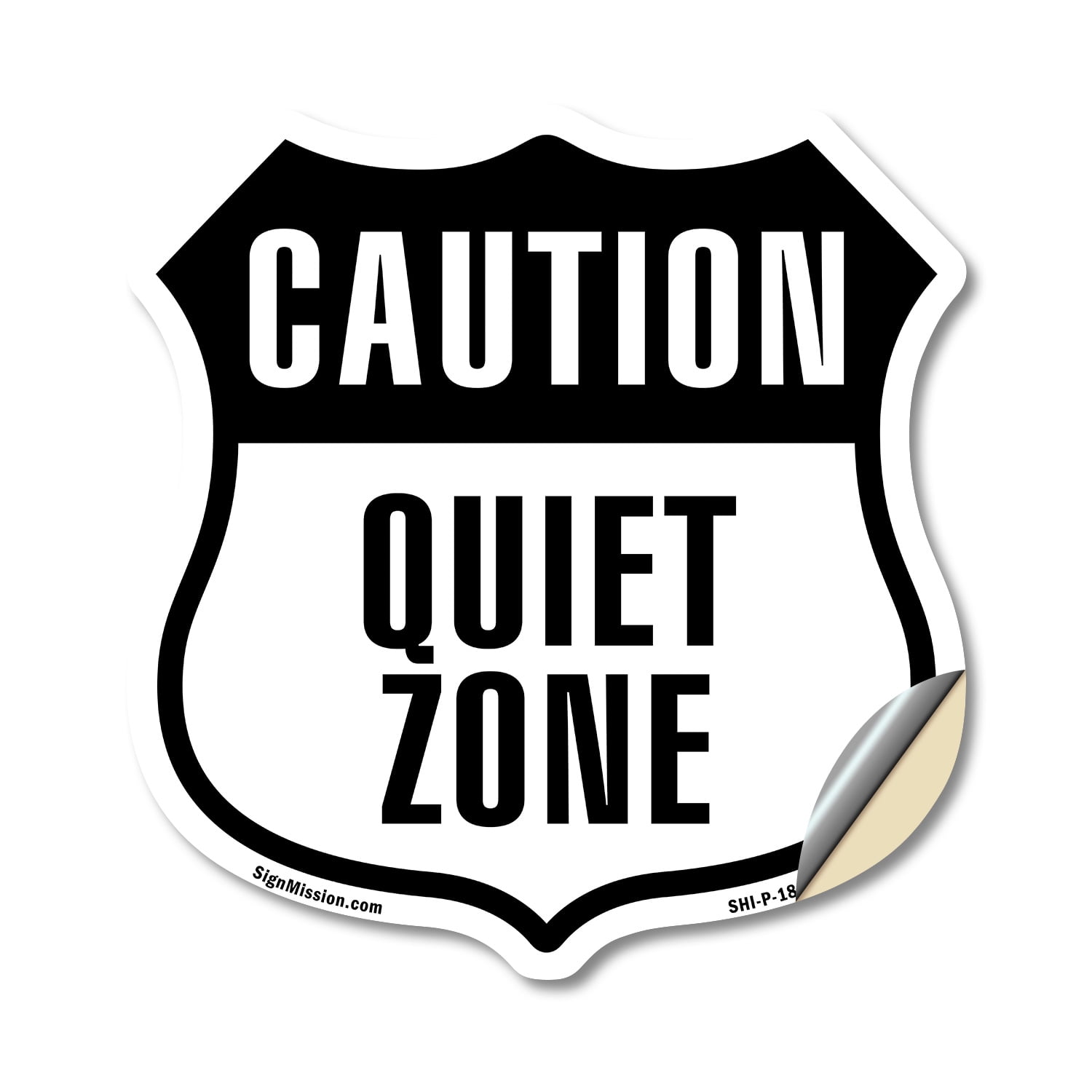 Caution Quiet Zone 18 inch X 18 inch Shield Shaped Heavy Duty 3.2 mil ...