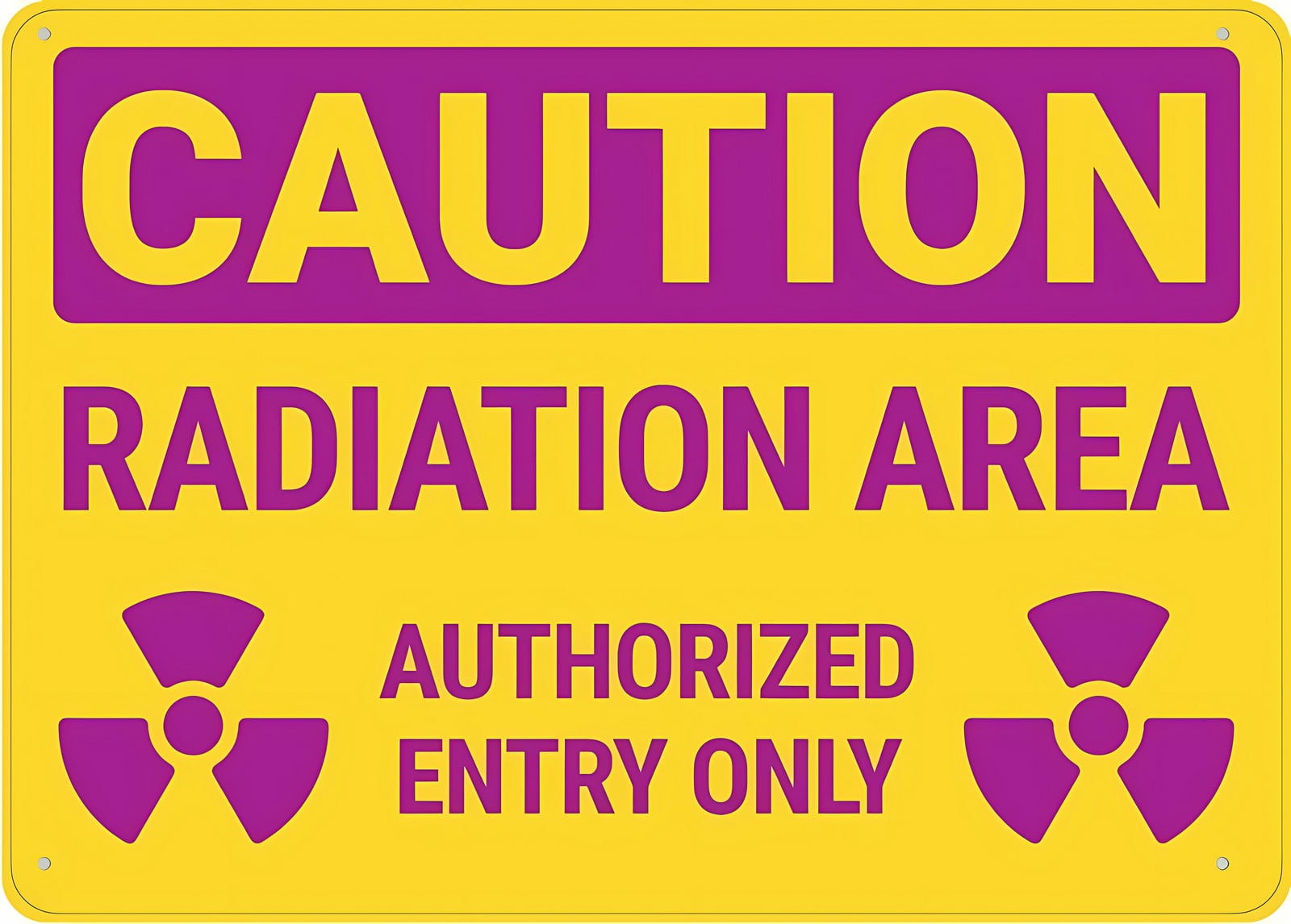 Caution Radiation Area Authorized Entry Sign 12 x 8 Inches - Rust-Free ...