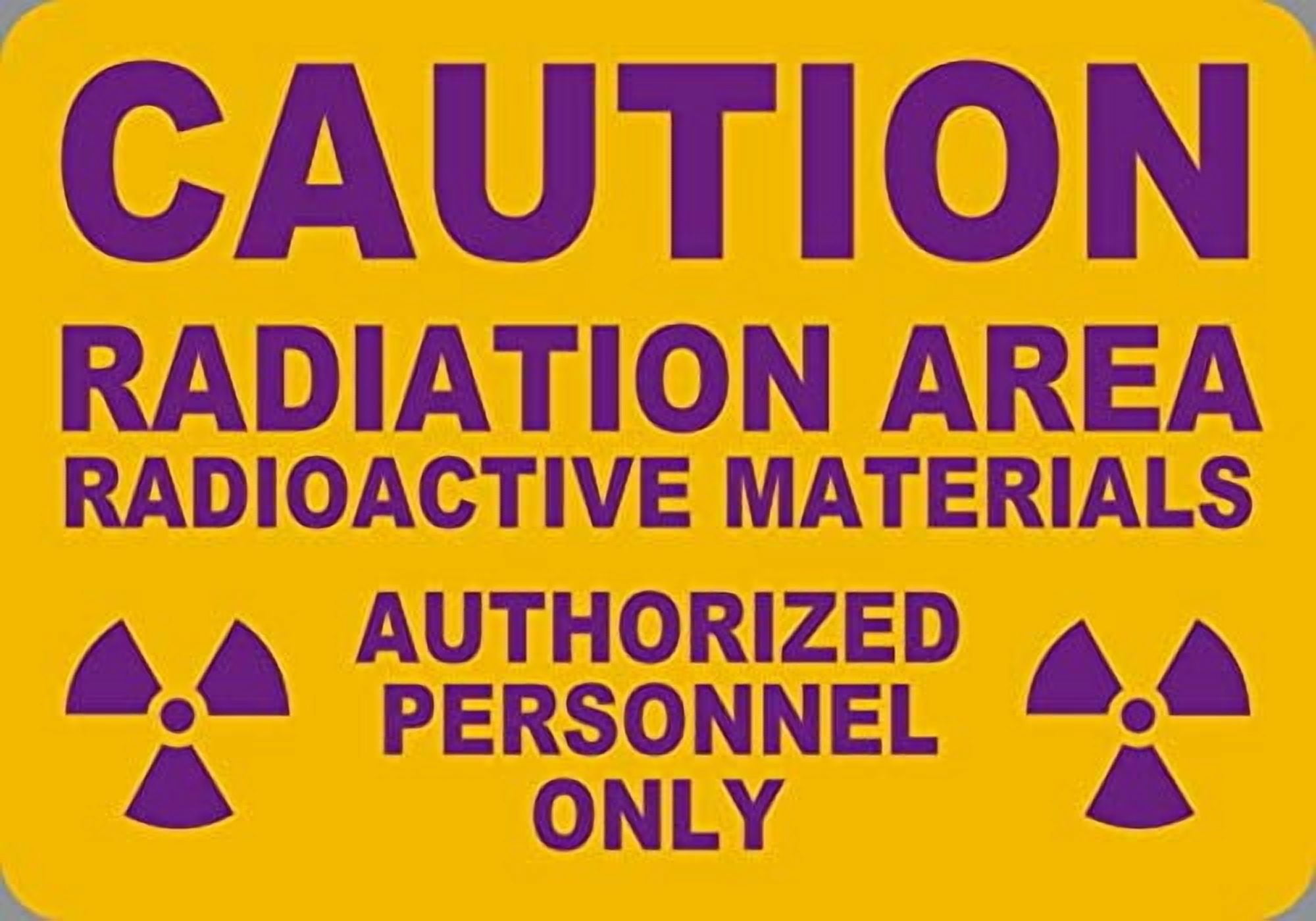 Caution Radiation Area- Radioactive Materials, Authorized Personnel ...