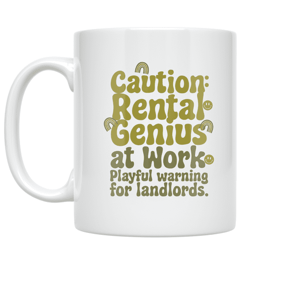 Caution: Rental Genius at Work - Landlord Humor Enthusiast - 11 oz ...