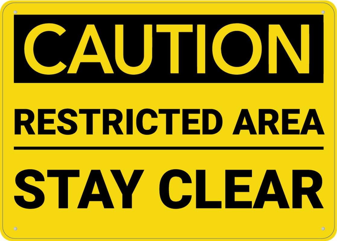 Caution Restricted Area Stay Clear Wall Sign 8 X 12 Inches Rust Free ...
