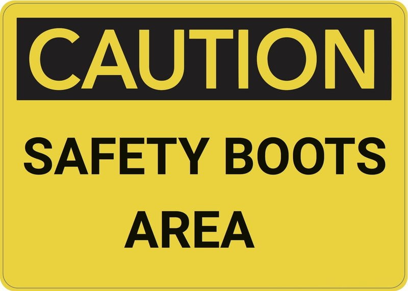 Caution Safety Boots Area Sign Safety Restriction Alert Attention ...