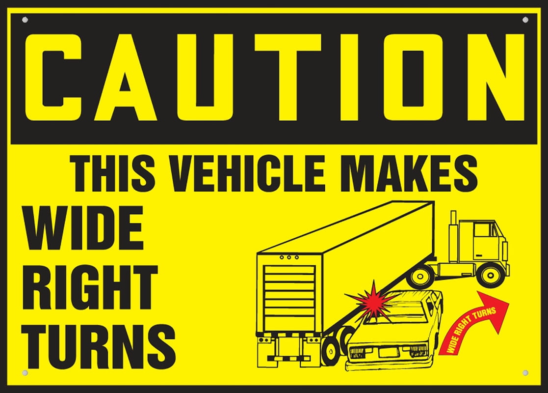 Caution Safety Label This Vehicle Makes Wide Right Turns For House Door ...