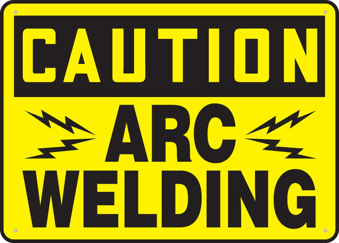 Caution Safety Sign Arc Welding 8X12 Inch Rust Free Aluminum Easy To ...