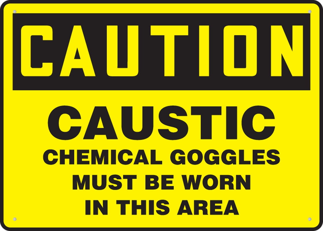 Caution Safety Sign Caustic Chemical Goggles Must Be Worn In This Area ...