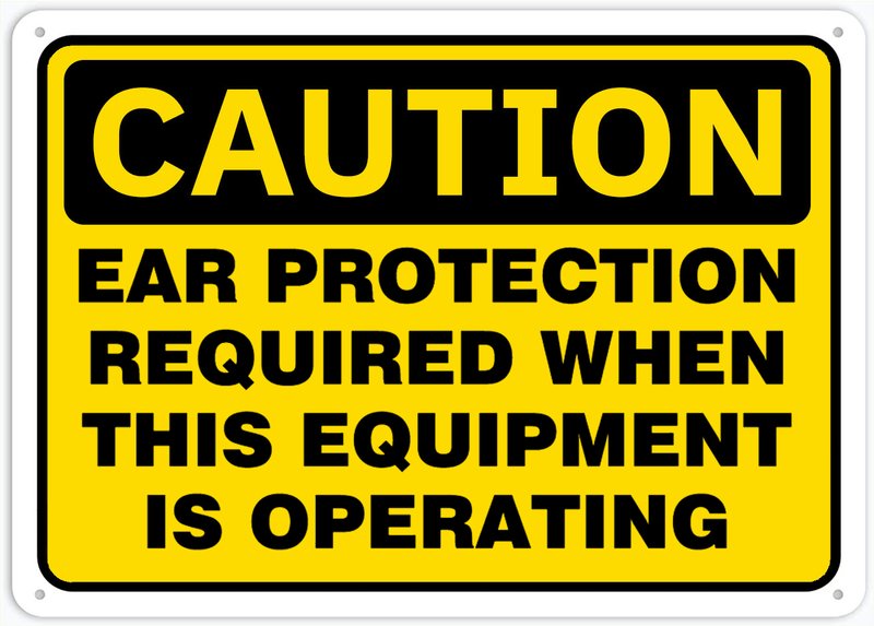 Caution Safety Sign Ear Protection Required When This Equipment Is ...
