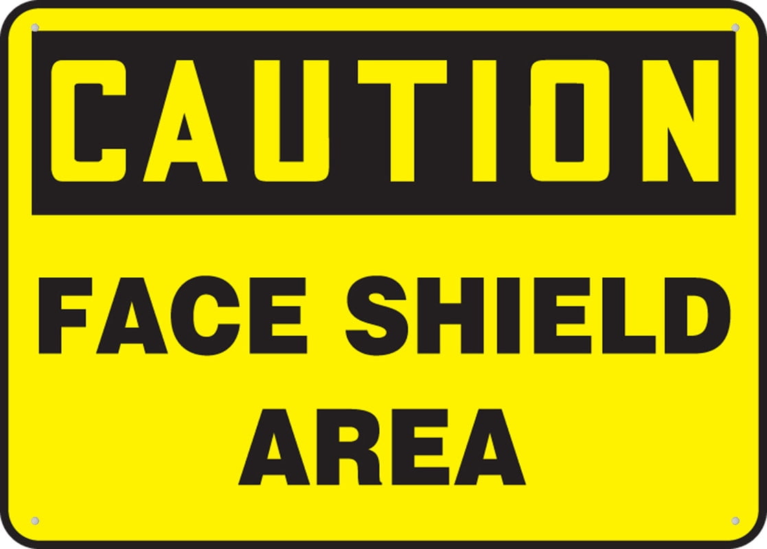 Caution Safety Sign Face Shield Area Metal 8X12 Inch Rust Free Aluminum ...