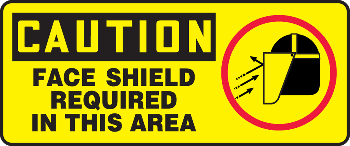 Caution Safety Sign Face Shield Required In This Area Sign, Signage ...