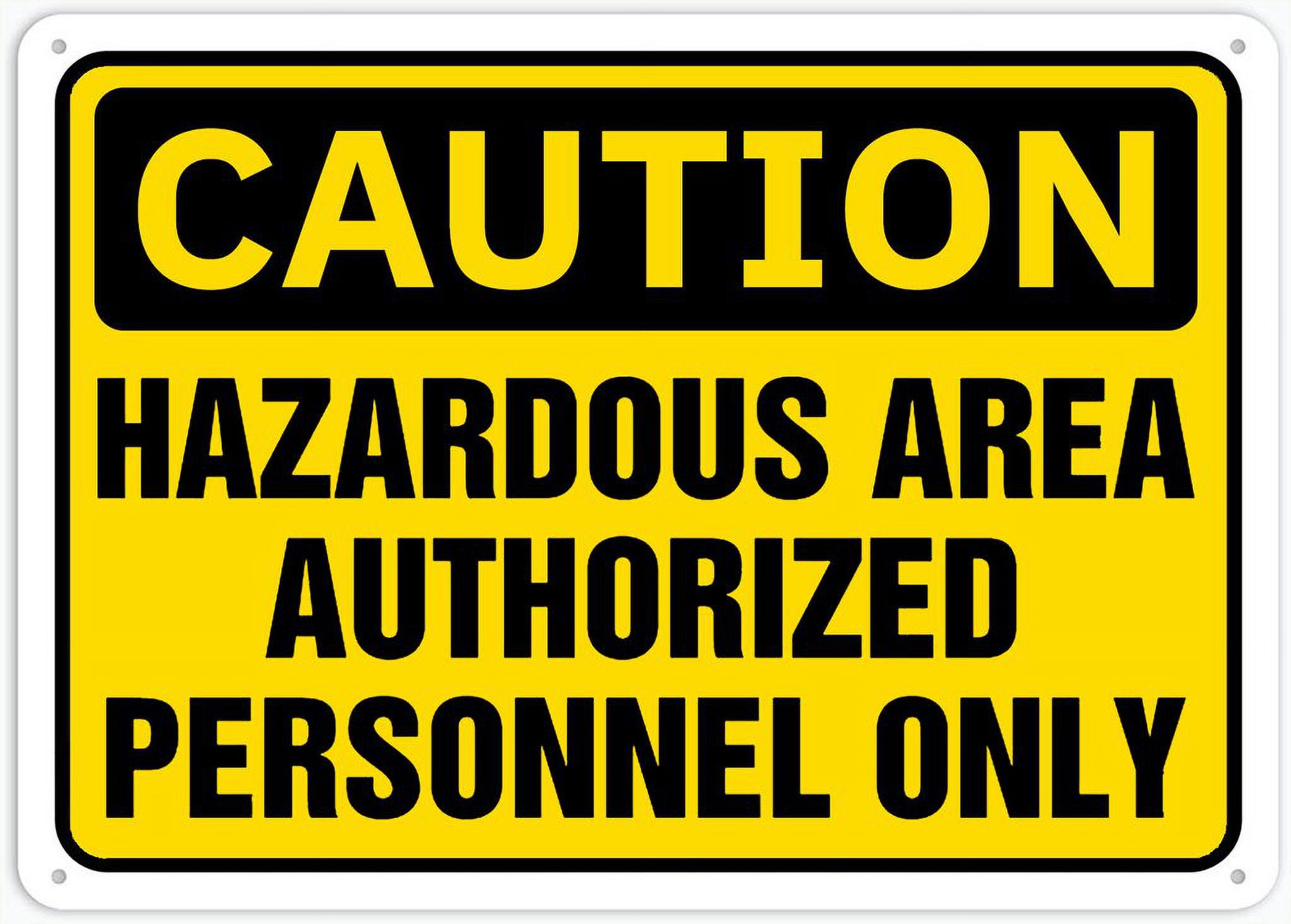 Caution Safety Sign Hazardous Area Authorized Personnel Only Rust Free ...