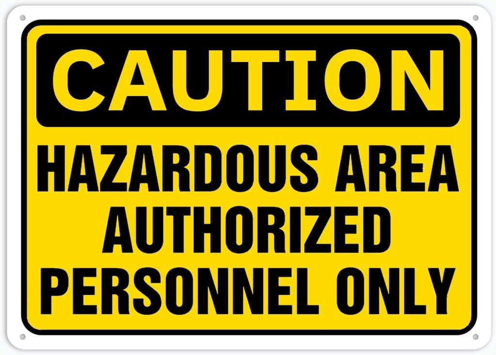 Caution Safety Sign Hazardous Area Authorized Personnel Only Rust Free ...