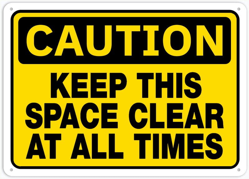 Caution Safety Sign Keep This Space Clear At All Times Sign Safety ...