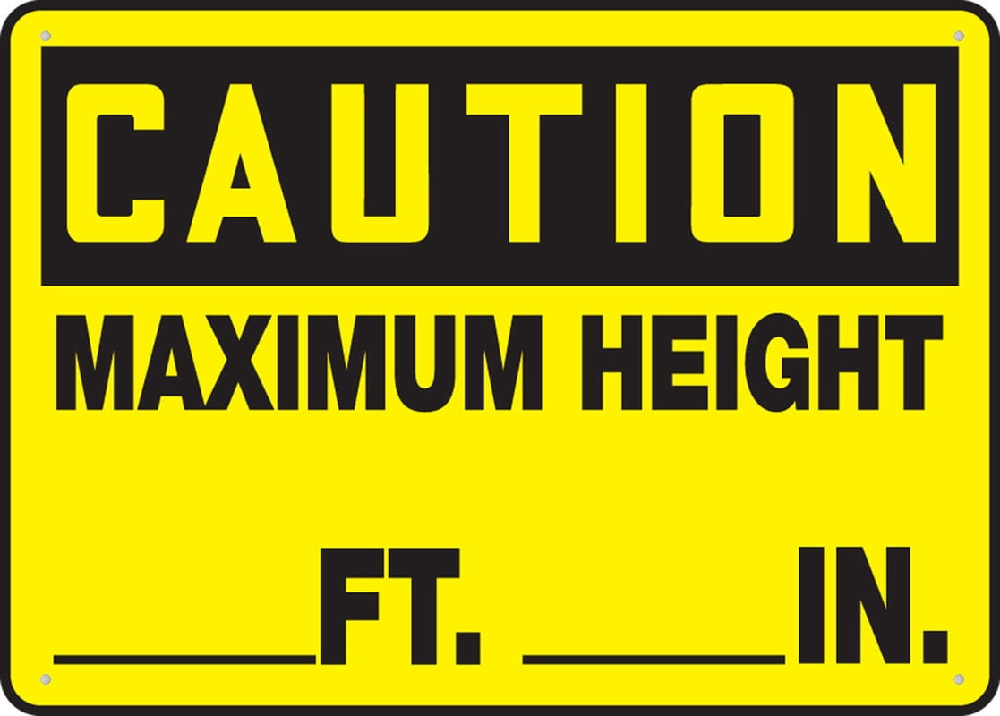 Caution Safety Sign Maximum Height Ft In 12X8 Inches Metal Aluminum ...