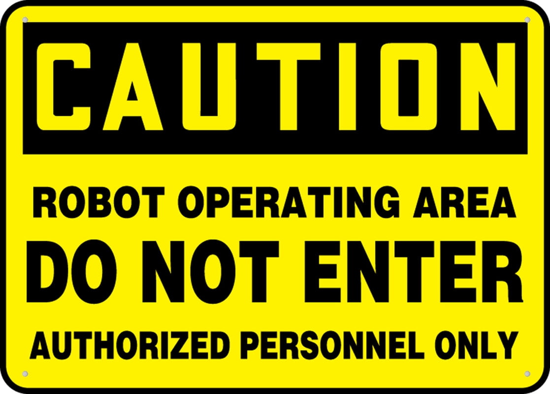 Caution Safety Sign Robot Operating Area Do Not Enter Authorized ...