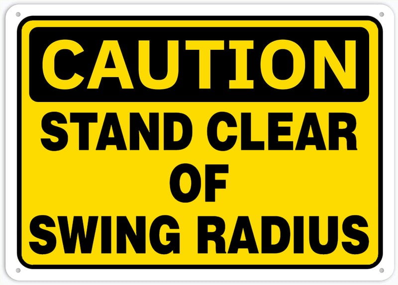 Caution Safety Sign Stand Clear Of Swing Radius Sign Safety Restriction ...