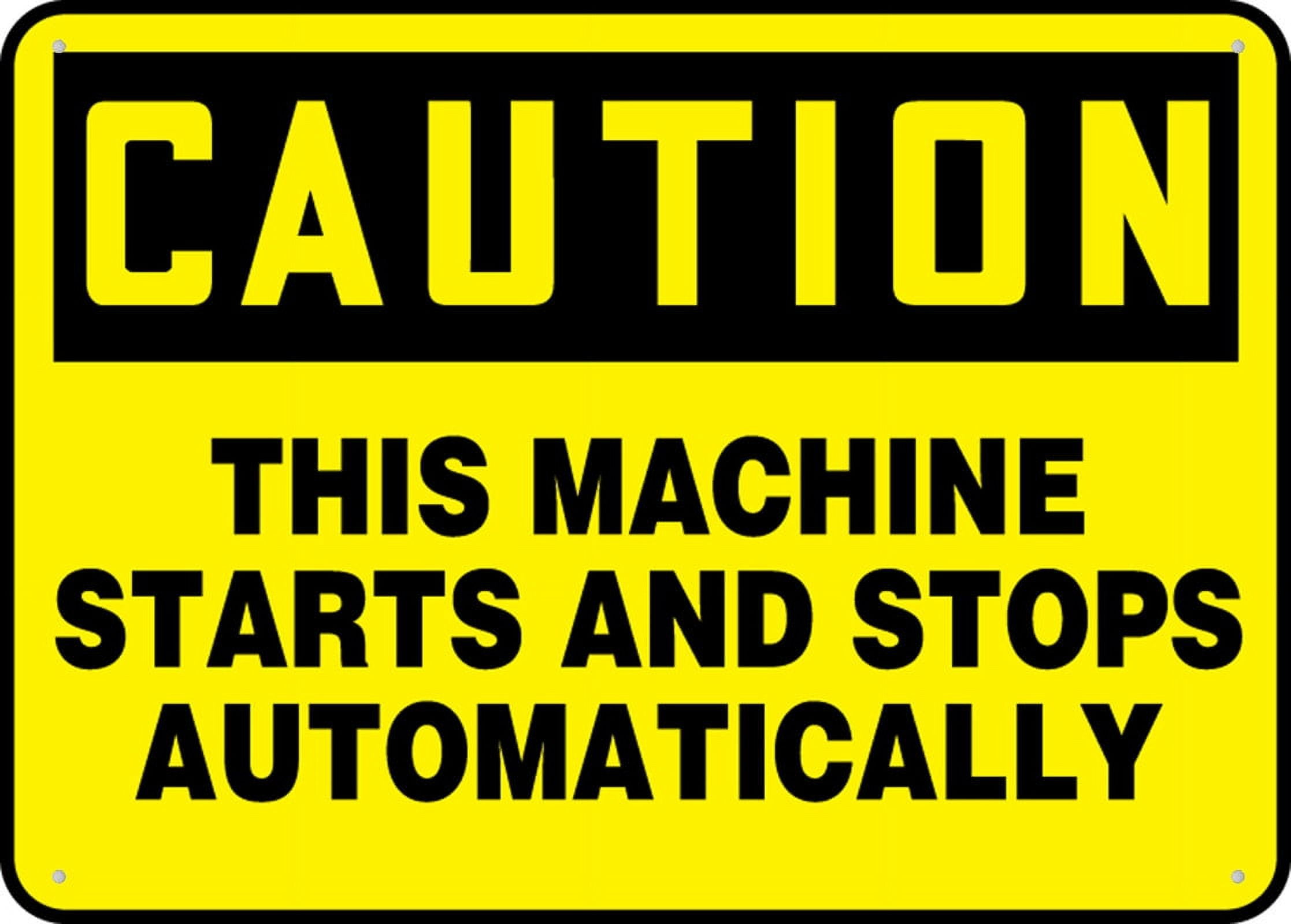 Caution Safety Sign This Machine Starts And Stops Automatically ...