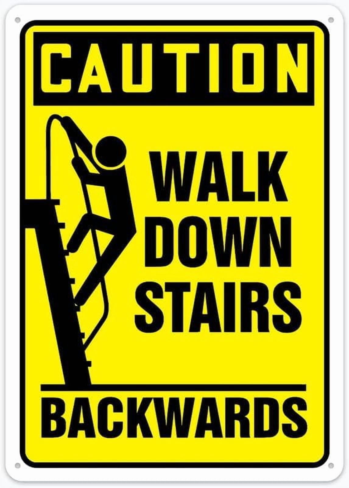 Caution Safety Sign Walk Down Stairs Backwards Metal Sign/Garage ...