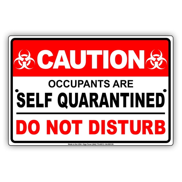 Caution Self Quarantined Do Not Disturb Health and Safety Office Notice ...