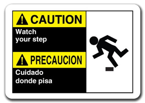 Caution Sign - Caution Watch Your Step (Bilingual Spanish) 7"x10 ...
