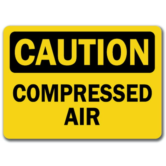 Caution Sign - Compressed Air - 10" x 14" OSHA Safety Sign - Walmart.com