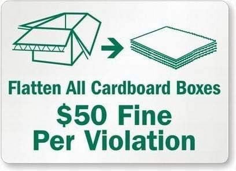Caution Sign - Flatten All Cardboard Boxes $50 Fine Per Violation.8 X ...