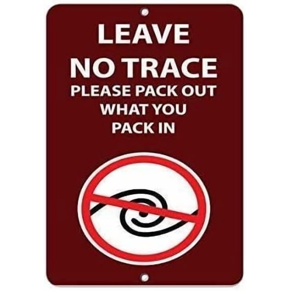 Caution Sign - Leave No Trace Please Pack Out What You Pack in.8 X 12 ...