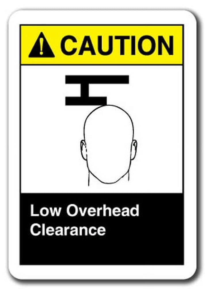 Caution Sign - Low Overhead Clearance 7 Caution Sign - Low Overhead Clearance 7