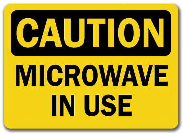 Caution Sign - Microwave Oven In Use - 10" x 14" OSHA Safety Sign ...