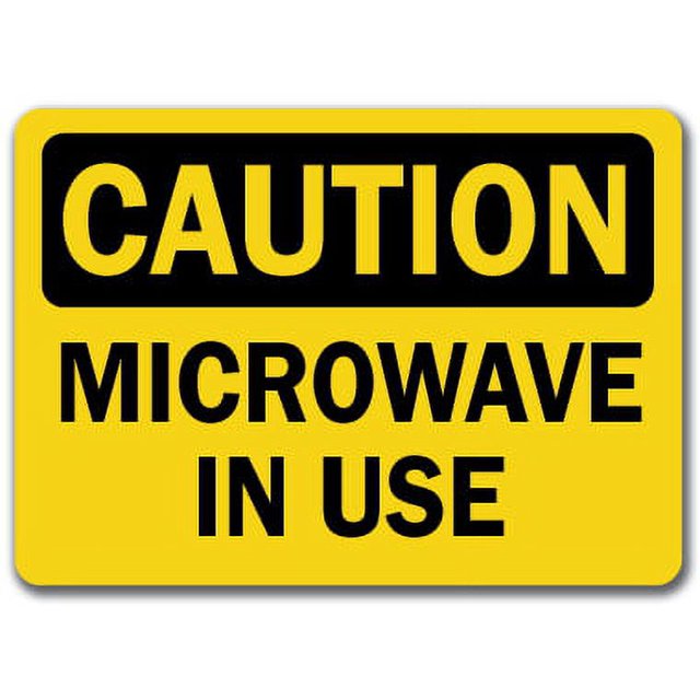 Caution Sign - Microwave Oven In Use - 10" x 14" OSHA Safety Sign ...