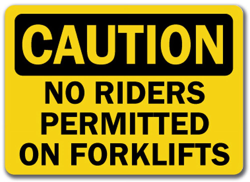 Caution Sign - No Riders Permitted On Forklifts - 10" x 14" OSHA Safety ...