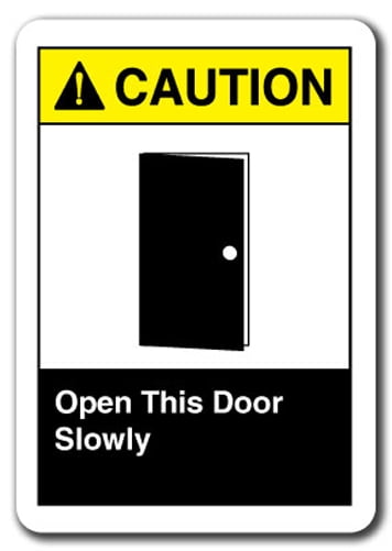 Caution Sign - Open This Door Slowly 7"x10" Plastic Safety Sign ansi ...