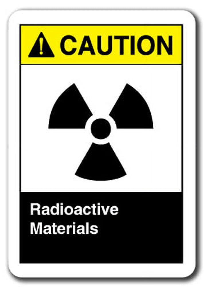 Caution Sign - Radioactive Materials 7"x10" Plastic Safety Sign ansi ...