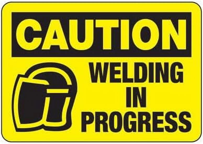 Caution Signs - Welding In Progress Safety & Compliance Signs/OSHA ...