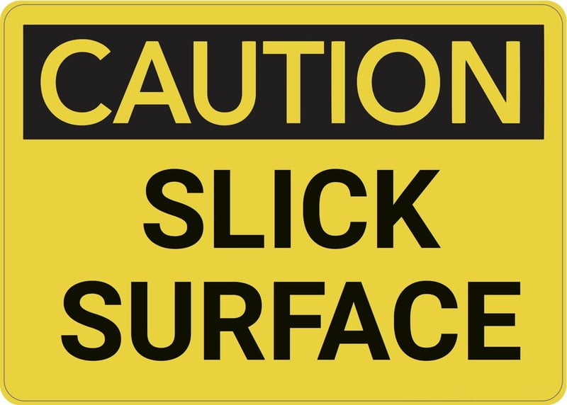 Caution Slick Surface Sign Safety Restriction Alert Attention Caution ...