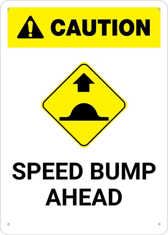 Caution Speed Bump Ahead Sign Outdoor Metal Sign - 12 X 8 Metal Signs ...