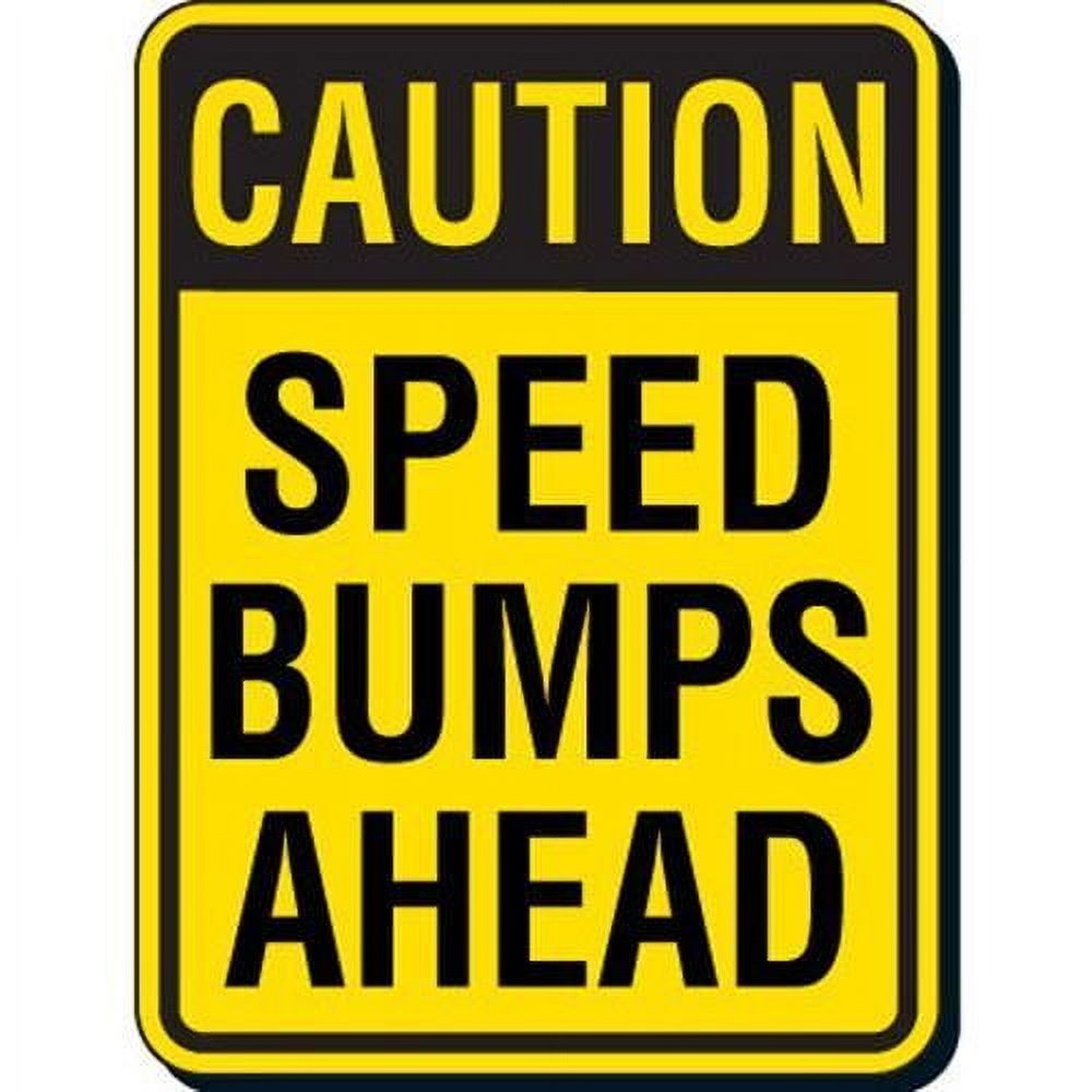 Caution Speed Bumps Ahead Metal Sign SIZE: 8" x 12" - Walmart.com