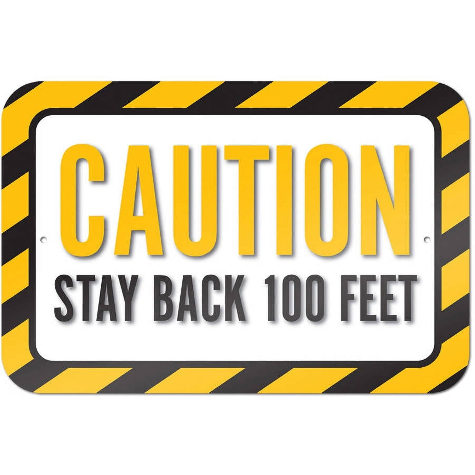 Caution Stay Back 100 Feet Sign - Walmart.com