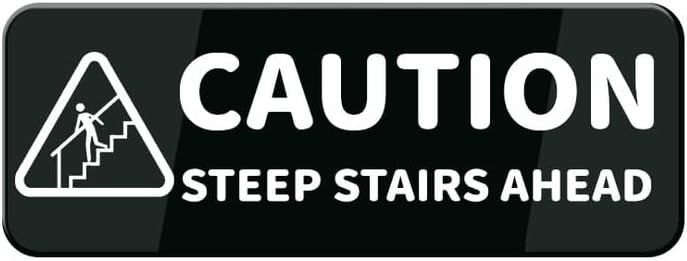 Caution Steep Stairs Ahead Sign 10"X3" Black White Acrylic - Self Stick ...