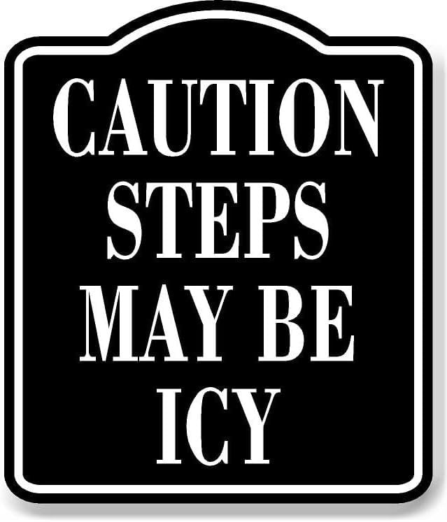 Caution Steps May Be Icy BLACK Aluminum Composite Sign, 8.5"x10 ...