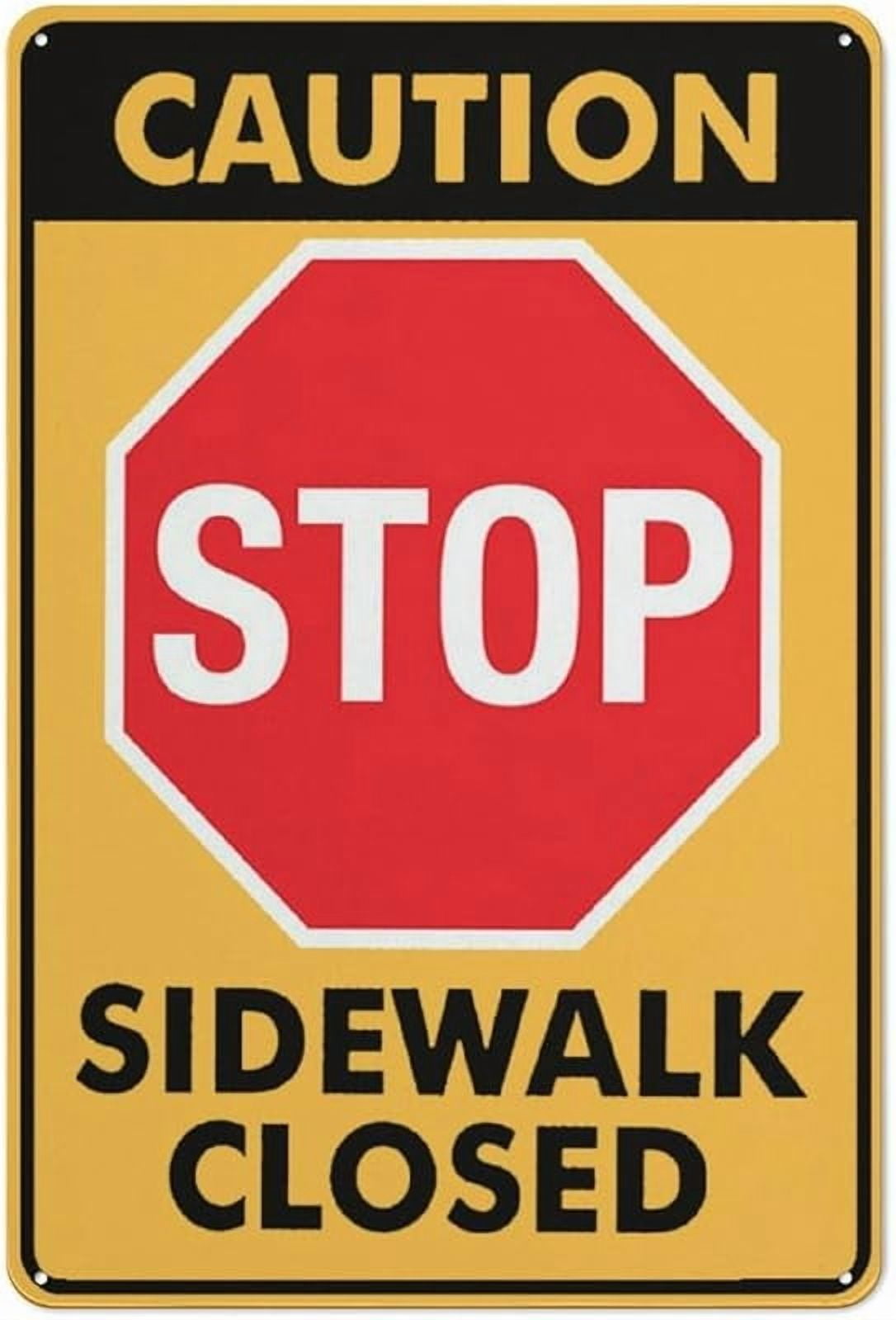 Caution Stop Sidewalk Closed Sign Signs Outdoor, Uv Printed Aluminum 12 ...