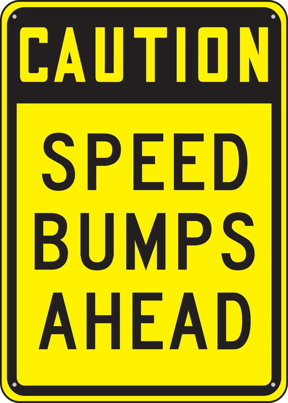 Caution Surface Driving Conditions Sign Speed Bumps Ahead 12X8 Inches ...