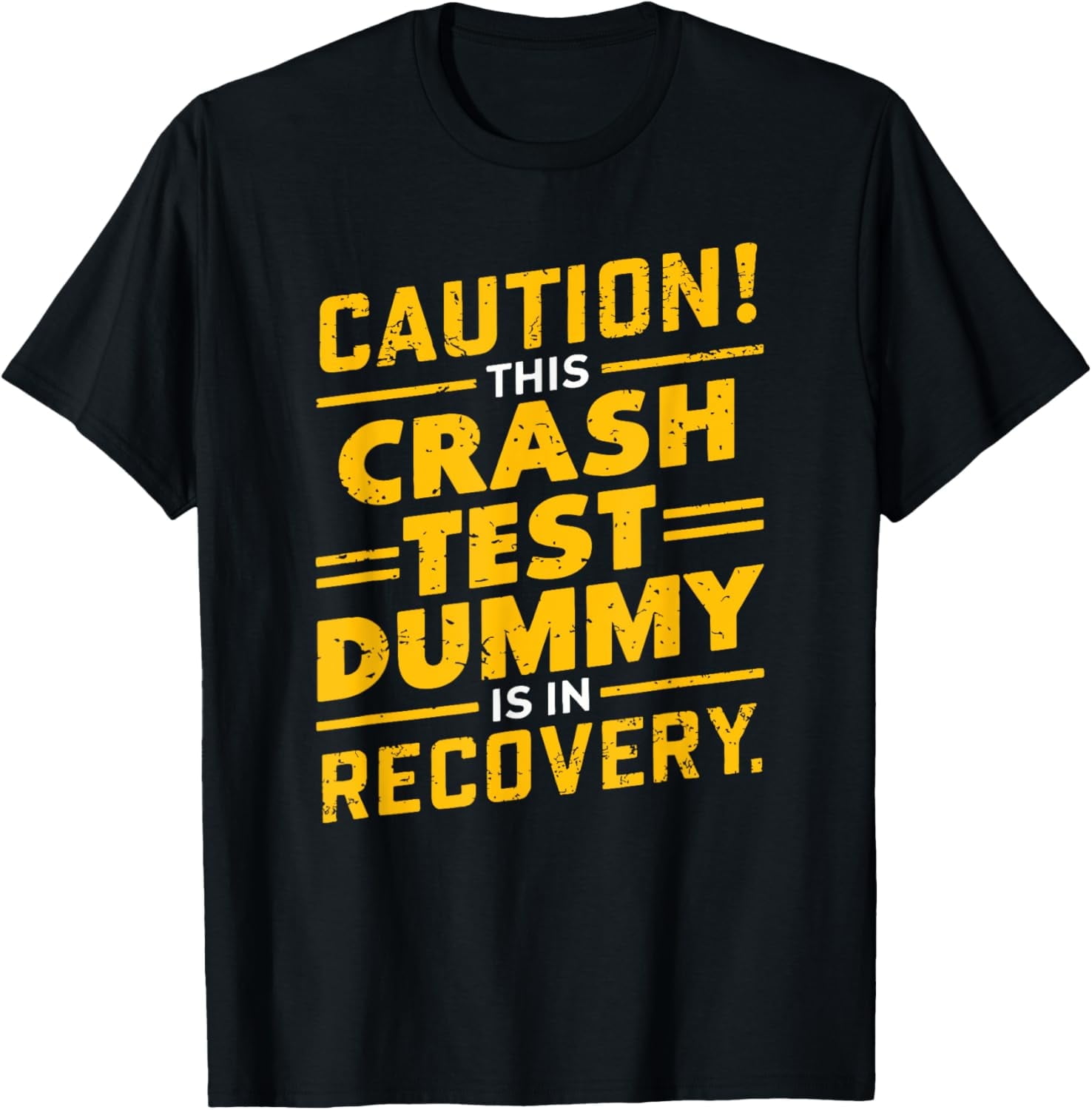 Caution This Crash Test Dummy is in Recovery Funny Crash Test Dummy ...