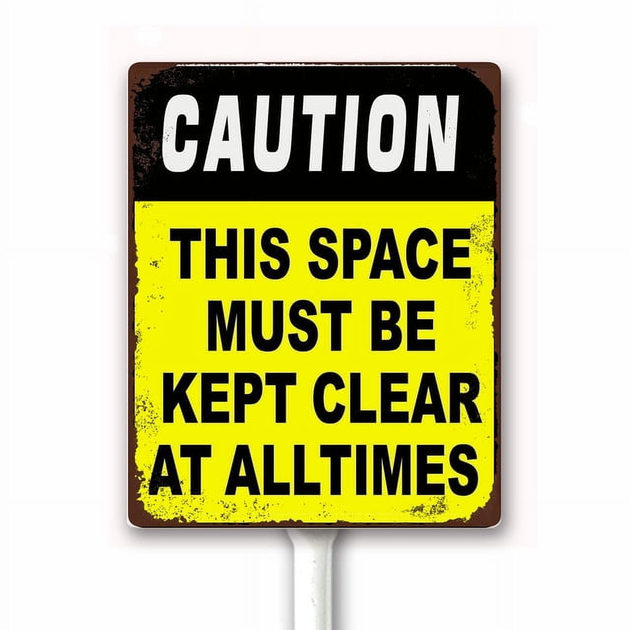 Caution This Space Must Be Kept Clear At All Times Rustic Yard Sign for ...