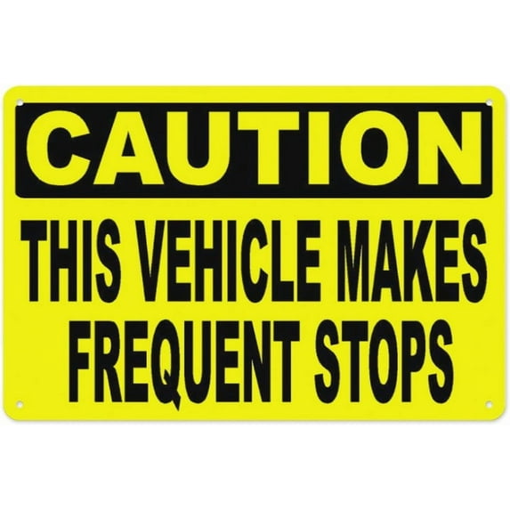 Caution This Vehicle Makes Frequent Stops Decal Multi Sign 8"x12 ...